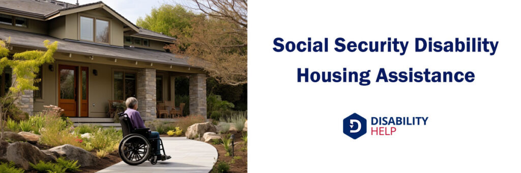 Social Security Disability Housing Assistance | Disability Help